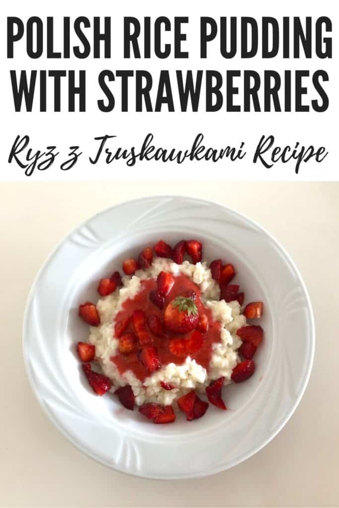 Ryż Z Truskawkami Polish Rice Pudding With Strawberries Recipe