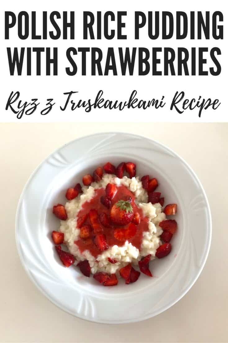 Ryż Z Truskawkami Polish Rice Pudding With Strawberries Recipe - Polish ...