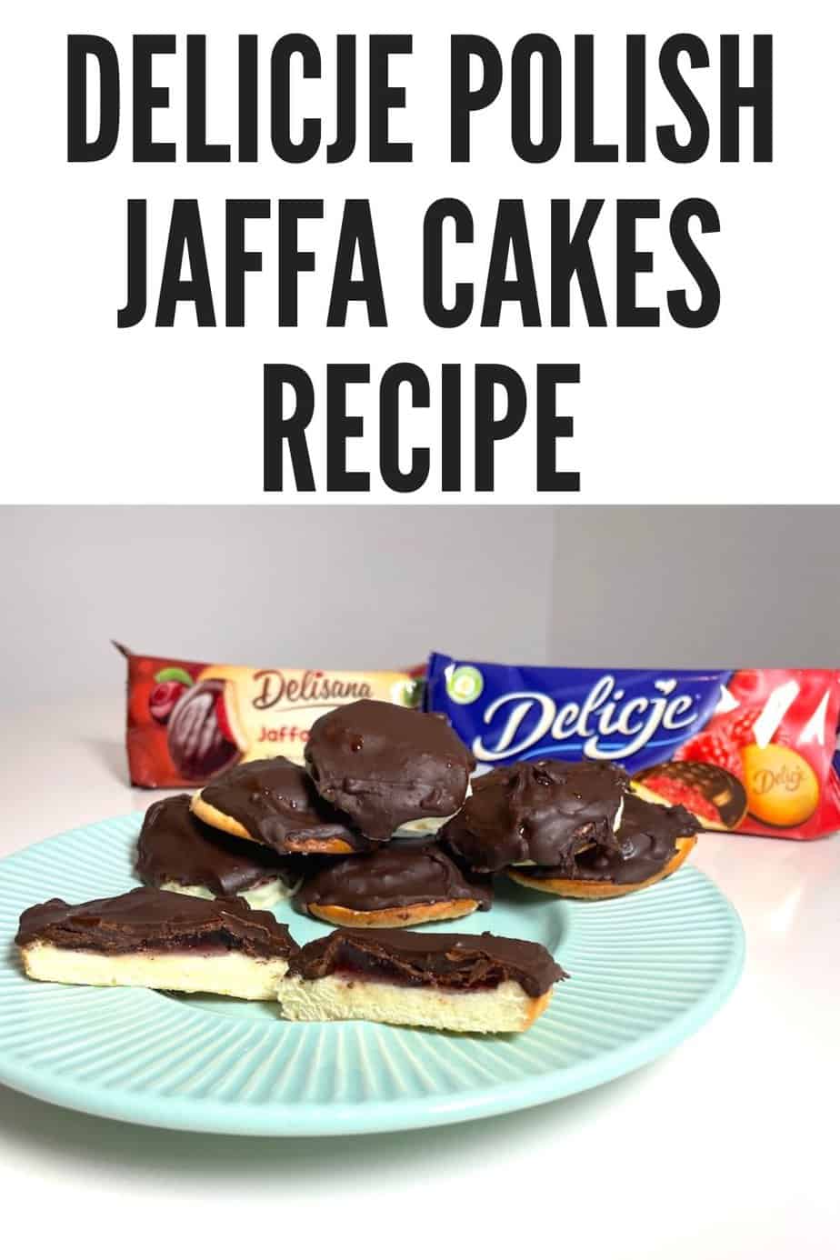 Homemade Delicje Cookies Polish Jaffa Cakes Recipe - Polish Foodies
