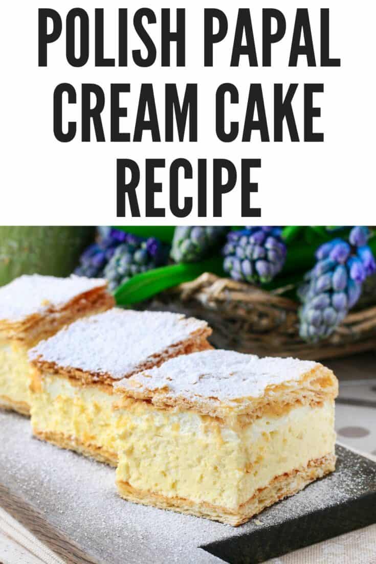 Polish Cream Papal Cake Recipe - Kremówka Papieska - Polish Foodies